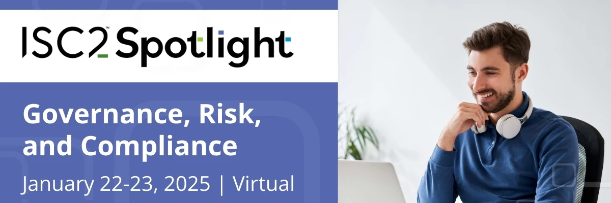 Sessions - ISC2 Spotlight: Governance, Risk and Compliance 2025 - ISC2