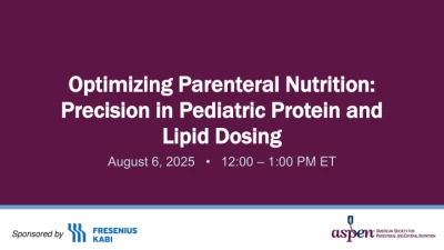Optimizing Parenteral Nutrition: Precision in Adult Protein and Lipid ...