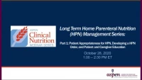 Long Term Home Parenteral Nutrition (HPN) Management - American Society ...