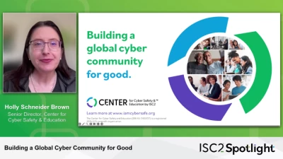 Introduction to the Center for Cyber Safety and Education - ISC2