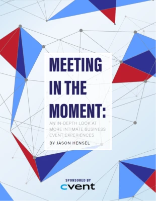 Meeting in the Moment: An In Depth Look at More Intimate Business Event ...